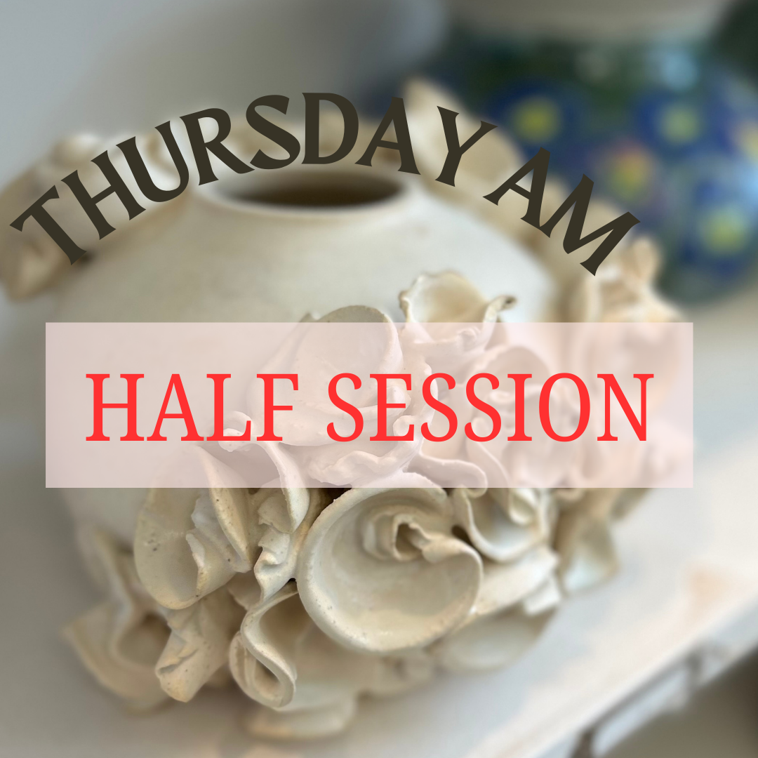 Winter 2026 Thursday AM Pottery Wheel Half Sesh startsMarch 5th 9:30AM ...